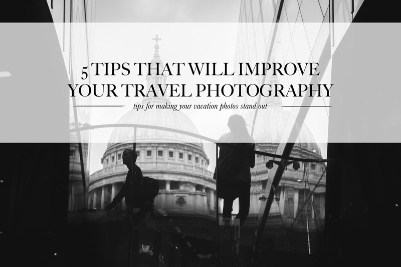 Kairos Photography 5 Tips That Will Improve Your Travel Photography